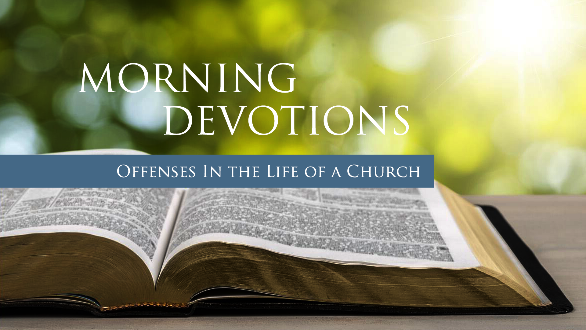 Offenses In the Life of a Church - Bible Baptist Church