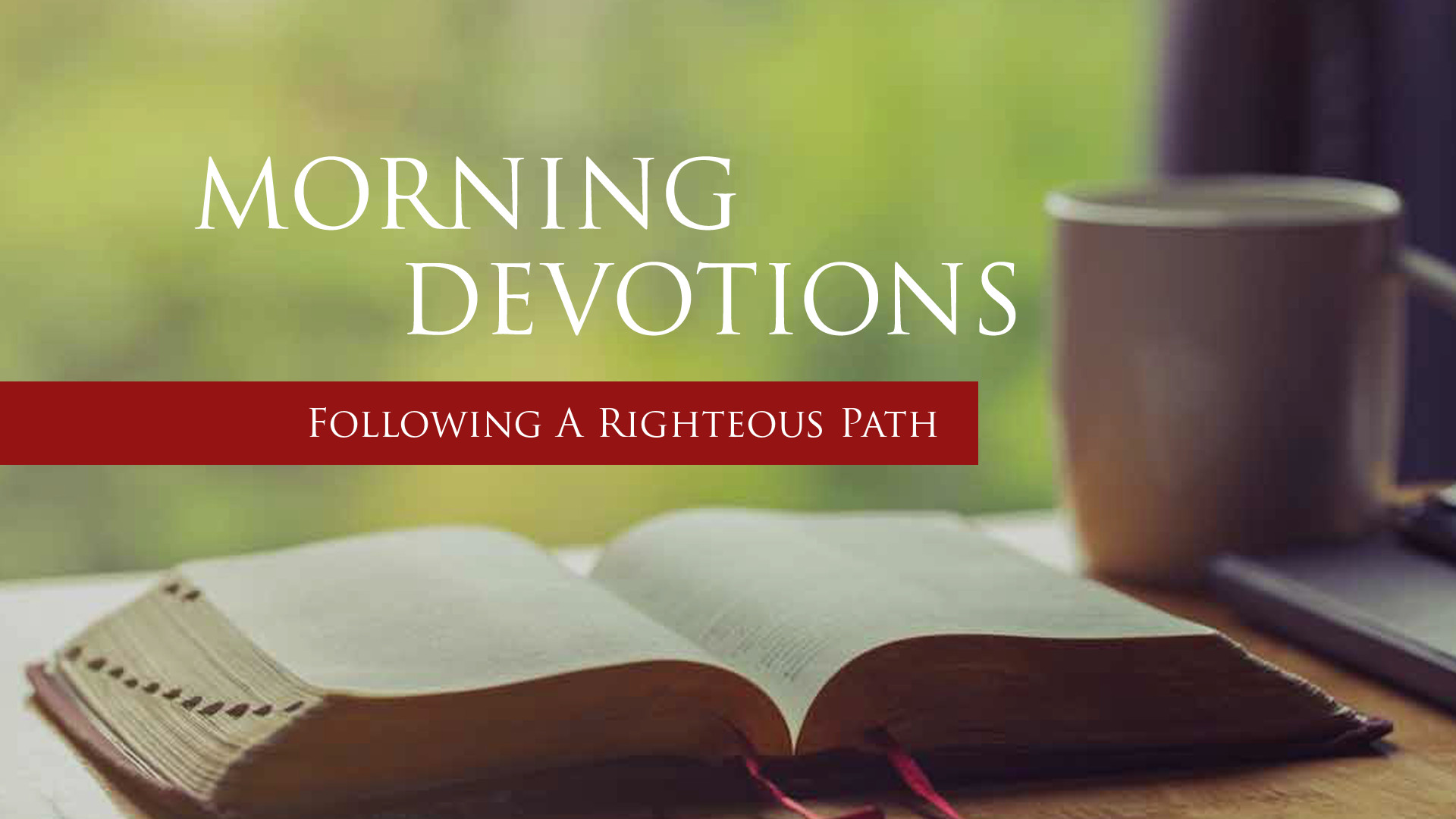 Following A Righteous Path - Bible Baptist Church